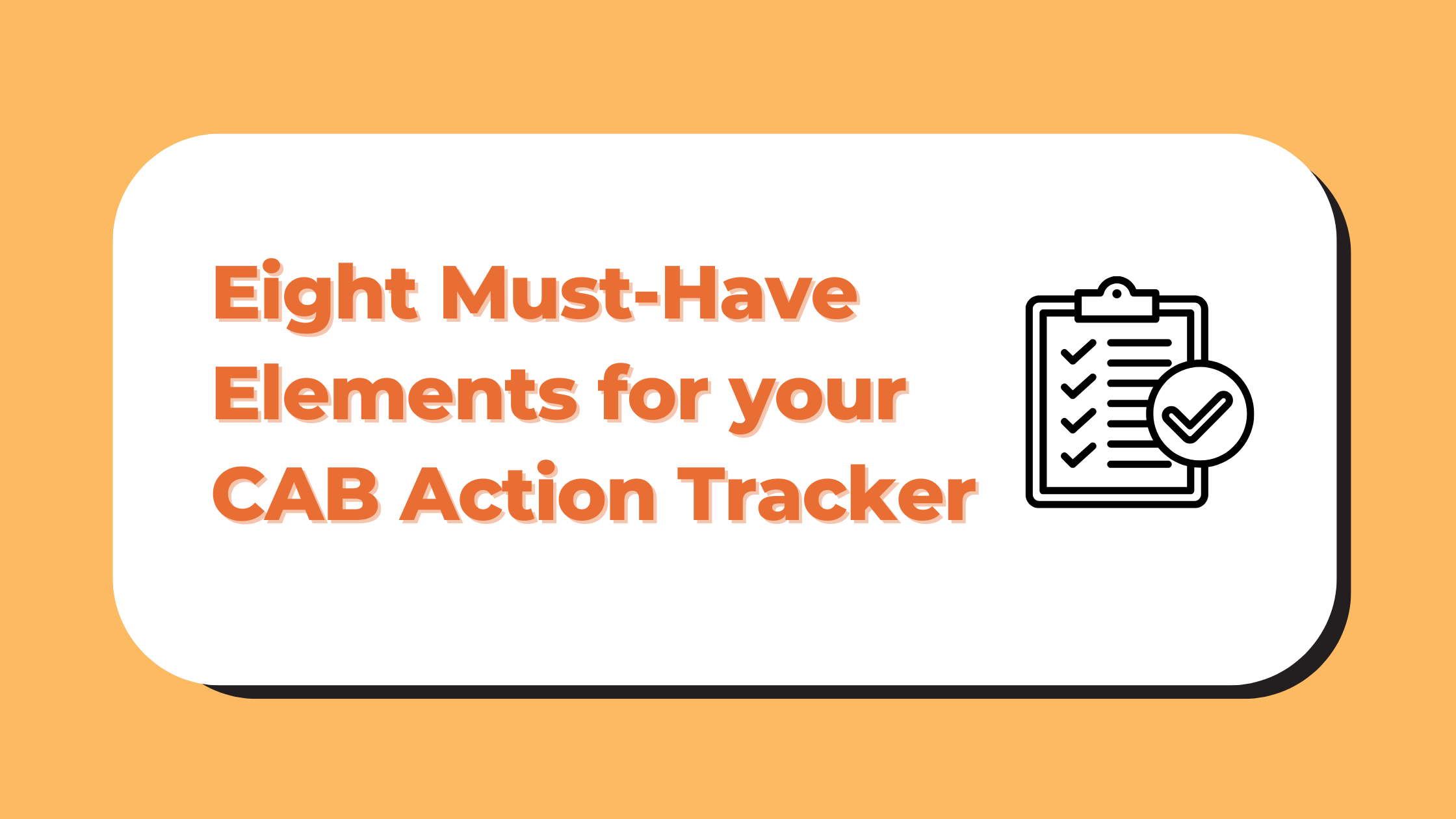 Eight Must-Have Elements for your CAB Action Tracker Document - Ignite ...